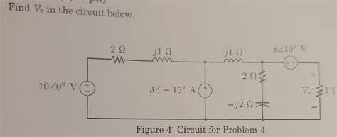 Solved Find Vo ﻿in The Circuit Belowfigure 4 Circuit For