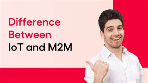 Difference Between Iot And M2m