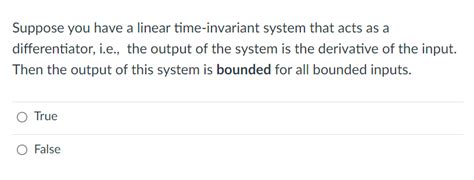 Solved Suppose You Have A Linear Time Invariant System That Chegg
