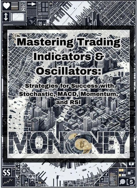 Mastering Trading Indicators And Oscillators Strategies For Success With Stochastic Macd