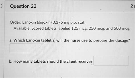 Order Lanoxin Digoxin 0375 Mg Po Stat Available Scored Tablets