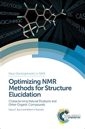 Optimizing Nmr Methods For Structure Elucidation Characterizing Natural Products And Other
