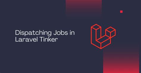 Akash Pate On Linkedin Dispatching Jobs With Laravel Tinker