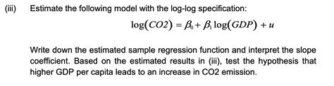 Solved I Estimate The Following Model With The Log Log Chegg