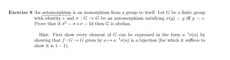 solved exercise 8 an automorphism is an isomorphism from a