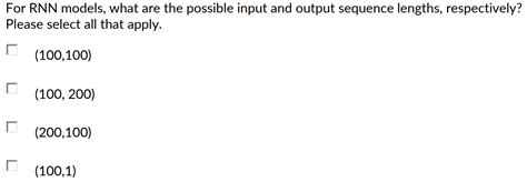 Solved For Rnn Models What Are The Possible Input And Output