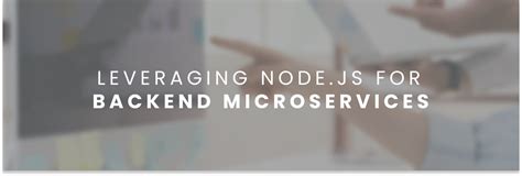 node js proven for microservices architecture 1 optimal duo effectus
