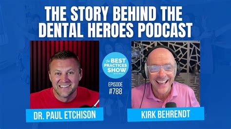788 The Story Behind The Dental Heroes Podcast Dr Paul Etchison