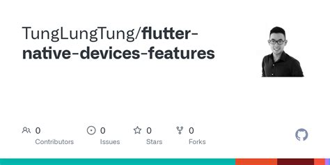 GitHub TungLungTung Flutter Native Devices Features
