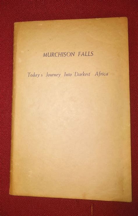 Murchison Falls Todays Journey Into Darkest Africa By Lippitt