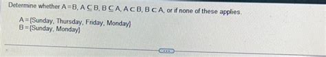 Solved Determine Whether A B AB BA AB BA Or If None Of Chegg Com