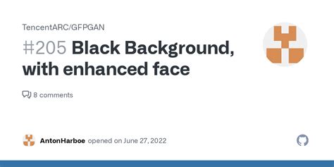 black background with enhanced face · issue 205 · tencentarc gfpgan