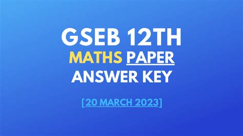 20 March 2023 Gseb 12th Maths Paper Answer Key Visionpapers