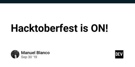 Hacktoberfest Is On Dev Community