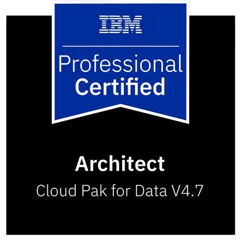 Ibm Certified Architect Cloud Pak For Data V4 7 Credly