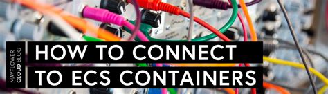 Connect To Ecs Container Mayflower Blog