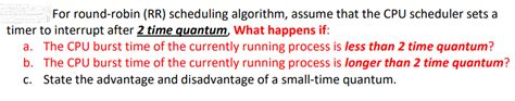 Solved For Round Robin Rr Scheduling Algorithm Assume