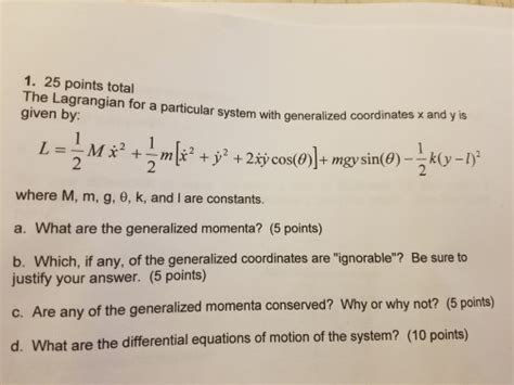 Solved The Lagrangian For A Particular System With Chegg