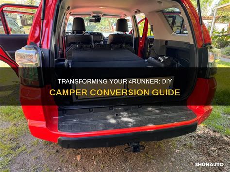 Transforming Your 4runner Diy Camper Conversion Guide Shunauto