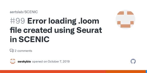 Error Loading Loom File Created Using Seurat In SCENIC Issue 99 Aertslab SCENIC GitHub