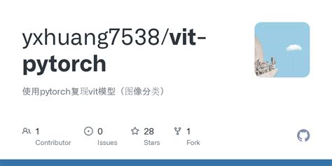 github yxhuang7538 vit pytorch 使用pytorch复现vit模型（图像分类）