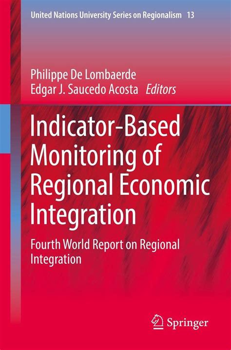 United Nations University Series On Regionalism 13 Indicator Based Monitoring Of Bol