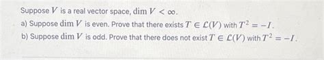Solved Suppose V Is A Real Vector Space DimV