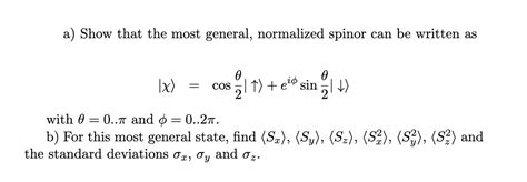 Solved A Show That The Most General Normalized Spinor Can