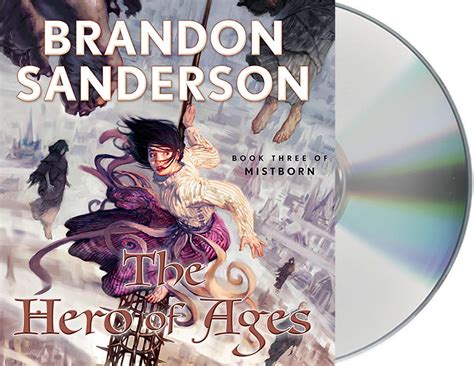 The Hero Of Ages Book Three Of Mistborn The Mistborn Saga 3 Sanderson Brandon Kramer