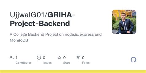 Github Ujjwalg Griha Project Backend A College Backend Project On Node Js Express And Mongodb