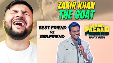 Pakistani Reacts To Zakir Khan Best Friend Vs Girlfriend Youtube