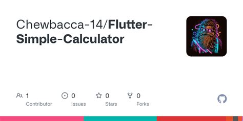 GitHub Chewbacca Flutter Simple Calculator