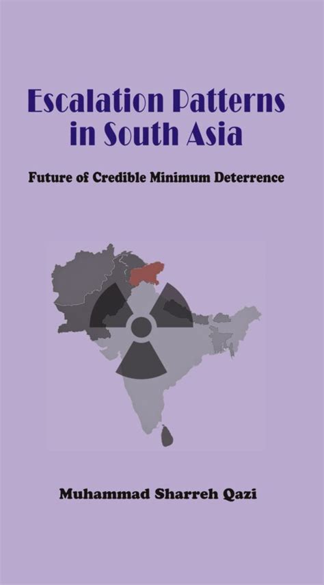 Escalation Patterns In South Asia Future Of Credible Minimum Deterrence