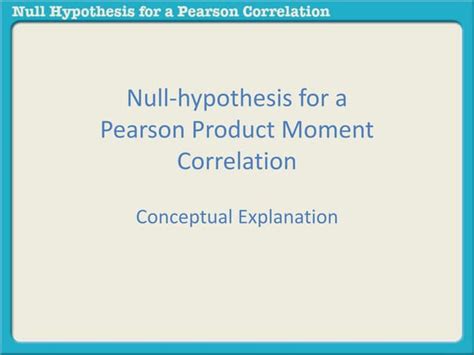 Null Hypothesis For Pearson Correlation Pptx