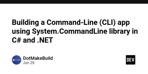 building a command line cli app using systemmandline library in