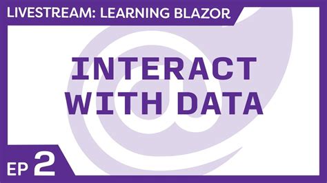 Learning Blazor Live 🔴 Interact With Data In Blazor Web Apps Youtube
