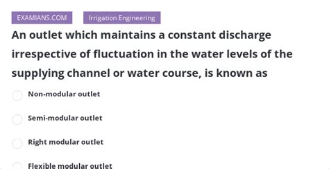 An Outlet Which Maintains A Constant Discharge Irrespective Of Fluctuation In The Water Levels