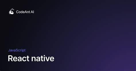 React Native Codeant Ai