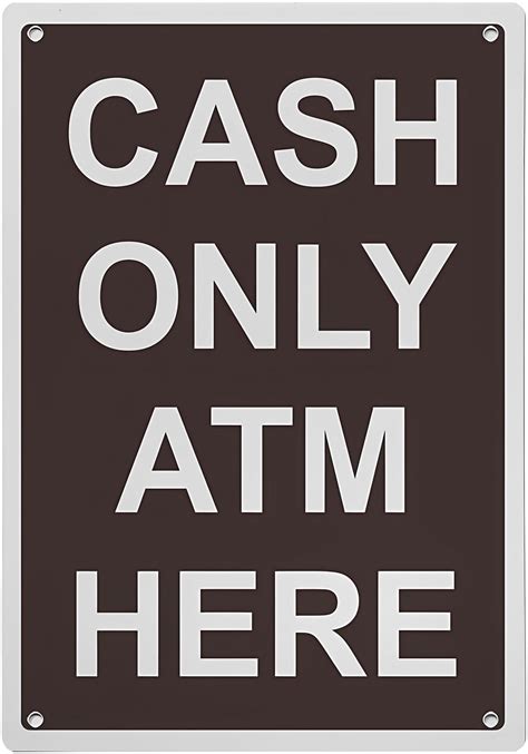 Cash Only Atm Here Sign 8x12 Osha Compliant Amenities Services Sign
