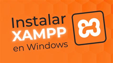Cómo Instalar Xampp En Windows 10 Tutoriales Programación