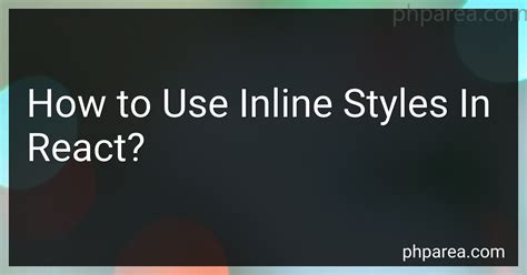How To Use Inline Styles In React In 2024