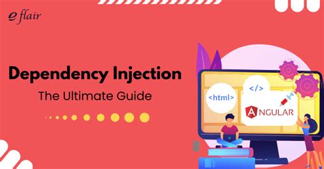 Angular Dependency Injection The Ultimate Guide EFlair