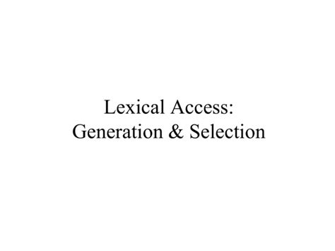 Lexical Access