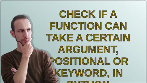 Check If A Function Can Take A Certain Argument Positional Or Keyword
