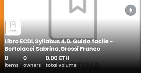 libro ecdl syllabus 4 0 guida facile bertolacci sabrina grossi