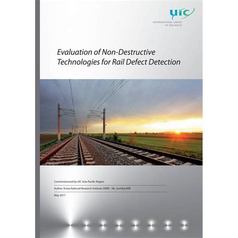 evaluation of non destructive technologies for rail defect detection