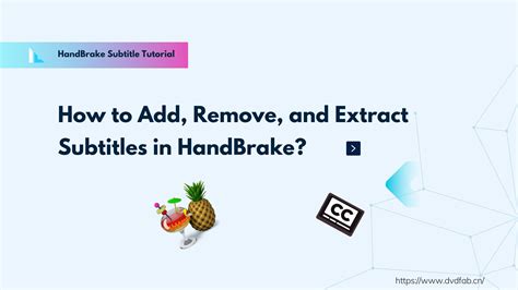 How To Add Remove And Extract Subtitles In Handbrake