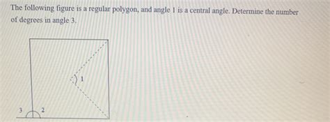 Solved The Following Figure Is A Regular Polygon And Angle Chegg