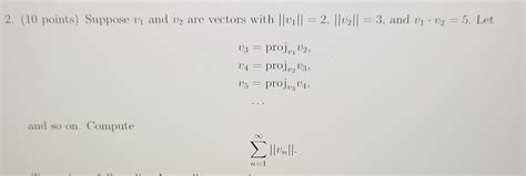 solved 2 10 points suppose v1 and v2 are vectors with