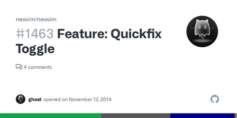 feature quickfix toggle · issue 1463 · neovim neovim · github
